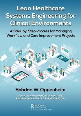 Lean Healthcare Systems Engineering for Clinical Environments: A Step ...
