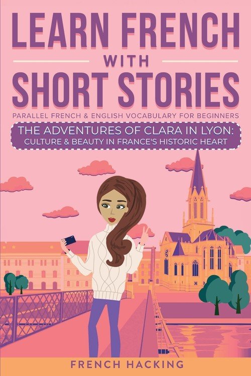 Learn French With Short Stories - Parallel French & English Vocabulary ...