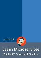 Learn Microservices - ASP.NET Core and Docker - Weil Arnaud | Książka w Empik