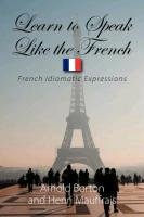 Learn to Speak Like the French - Mauffrais Henri | Książka w Empik