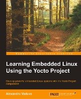 Learning Embedded Linux using the Yocto Project - Vaduva Alexandru | Książka w Empik