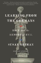 Learning from the Germans: Race and the Memory of Evil - Susan Neiman ...
