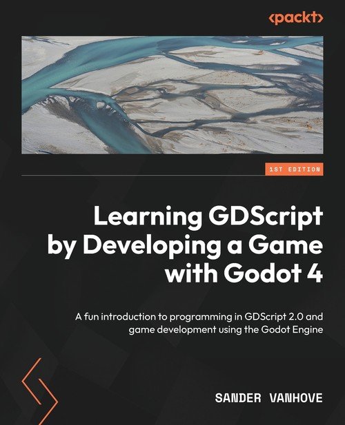Learning GDScript by Developing a Game with Godot 4 - W opisie ...