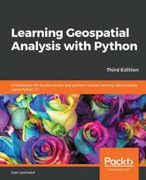 Learning Geospatial Analysis with Python - ebook epub - Joel Lawhead ...