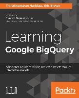 Learning Google BigQuery - Brown Eric | Książka w Empik
