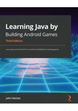 Learning Java by Building Android Games - John Horton | Książka w Empik