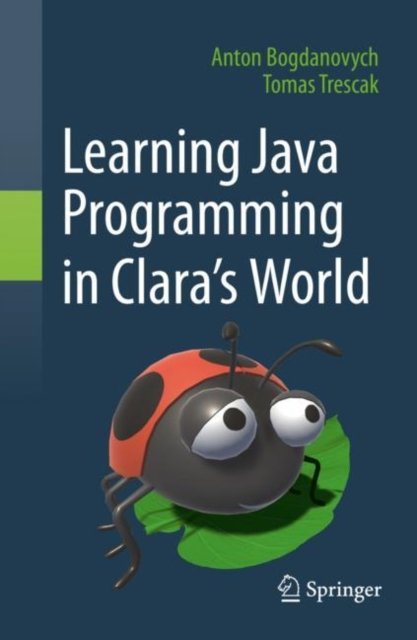 Learning Java Programming in Claras World - Anton Bogdanovych | Książka ...