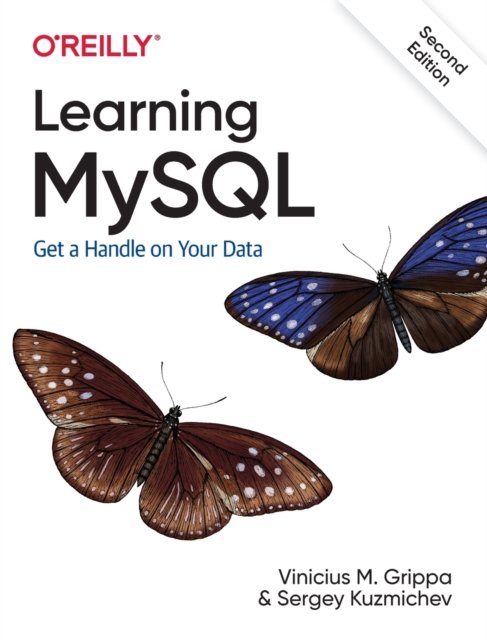 Learning MySQL: Get a Handle on Your Data - Vinicius M. Grippa ... Learning MySQL: Get a Handle on Your Data - Vinicius M. Grippa ...