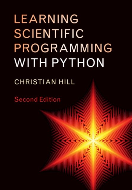 Learning Scientific Programming with Python - Hill Christian | Książka ... Learning Scientific Programming with Python - Hill Christian | Książka ...