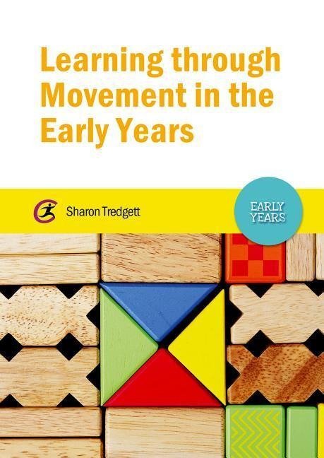 Learning through Movement in the Early Years - Sharon Tredgett ...