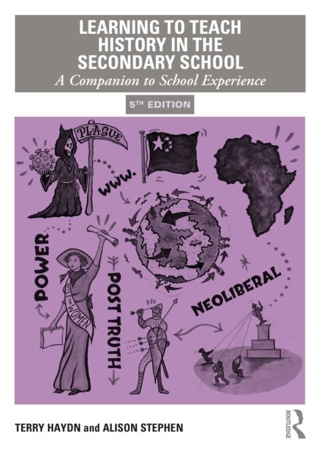 Learning to Teach History in the Secondary School: A Companion to ...