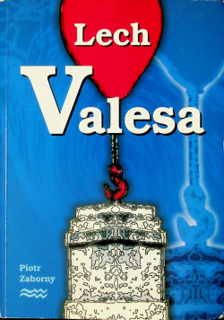 Lech Valesa - Zaborny Piotr | Książka w Empik