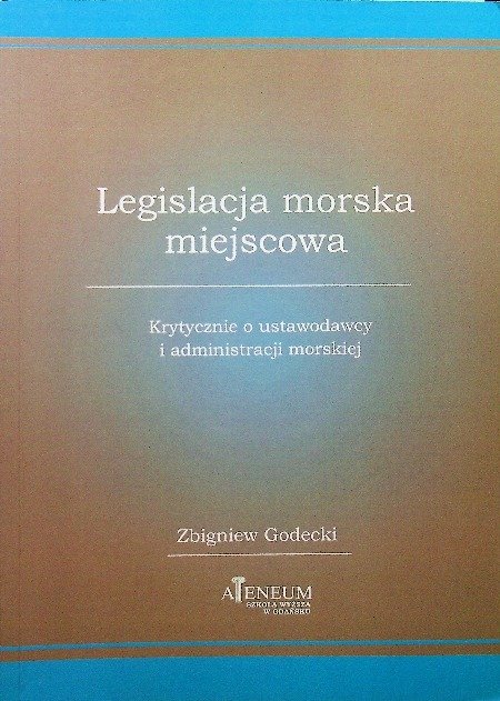 Legislacja morska miejscowa - Godecki Zbigniew | Książka w Empik