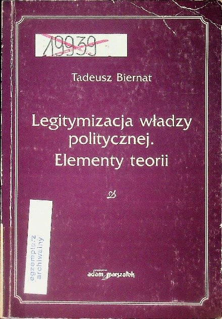 Legitymizacja władzy politycznej Elementy teorii - Biernat Tadeusz | Książka w Empik