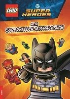 LEGO®DC COMICS SUPER HEROES - Mein Superhelden-Mitmachbuch - Ameet ...