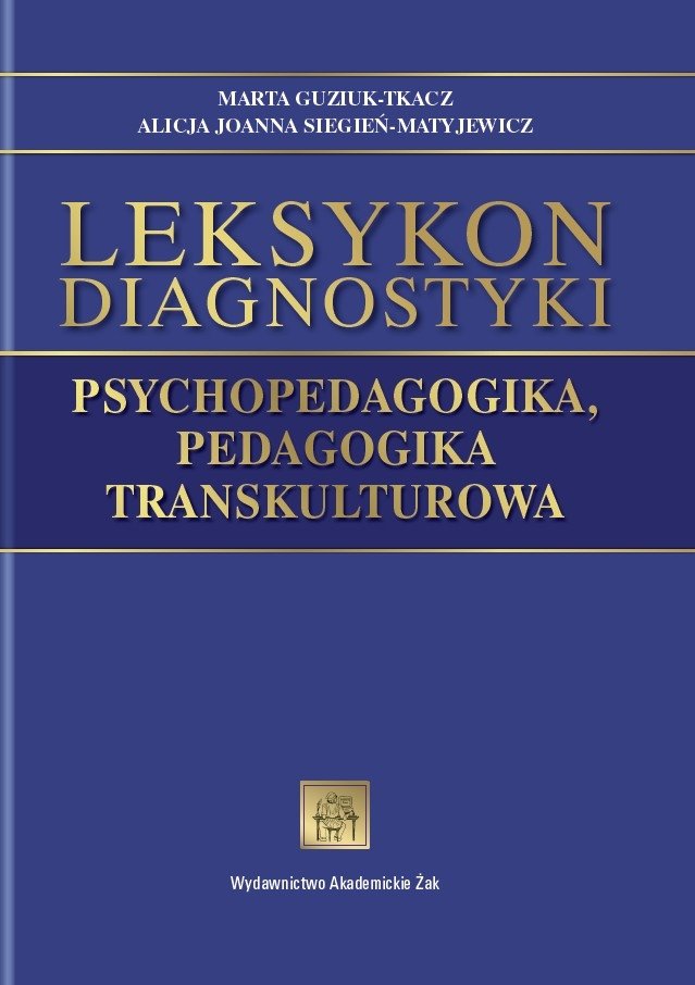 Leksykon diagnostyki. Psychopedagogika, pedagogika transkulturowa ... Leksykon diagnostyki. Psychopedagogika, pedagogika transkulturowa ...