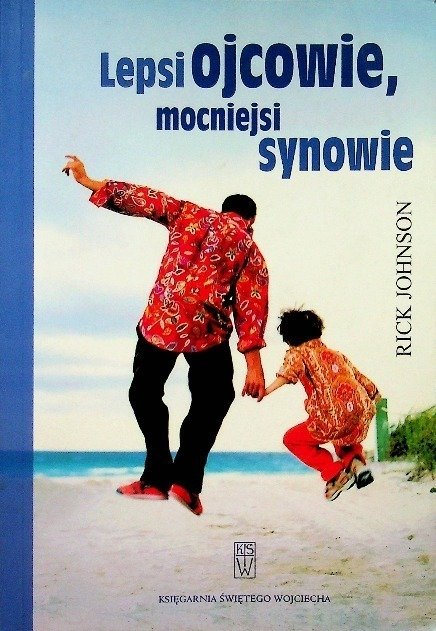 Lepsi ojcowie mocniejsi synowie - W opisie | Książka w Empik