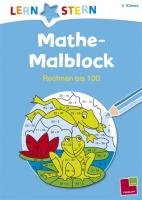 Lernstern: Mathe-Malblock 2. Klasse. Rechnen bis 100 - Schwertfuhrer ...