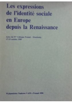 Les expressions de l'identite sociale en Europe depuis la Renaissance ...