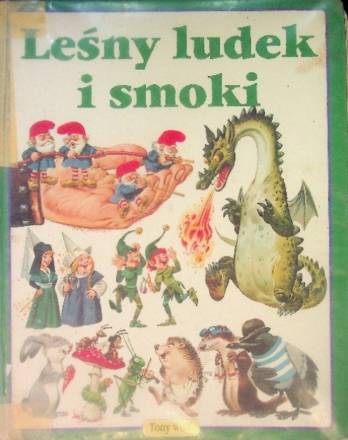 Leśny ludek i smoki - Wolf Tony | Książka w Empik