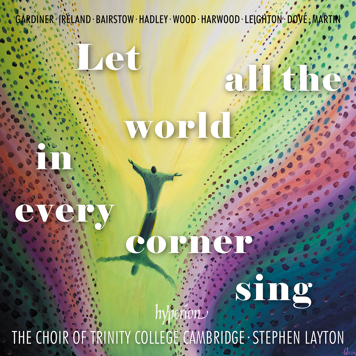 Let all the world in every corner sing - The Choir of Trinity College ...