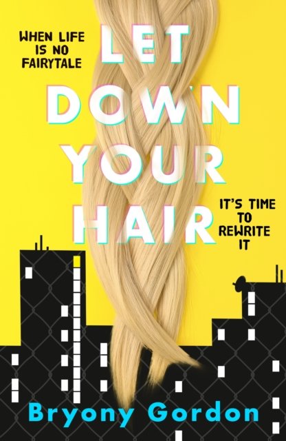 Let Down Your Hair - Bryony Gordon | Książka w Empik