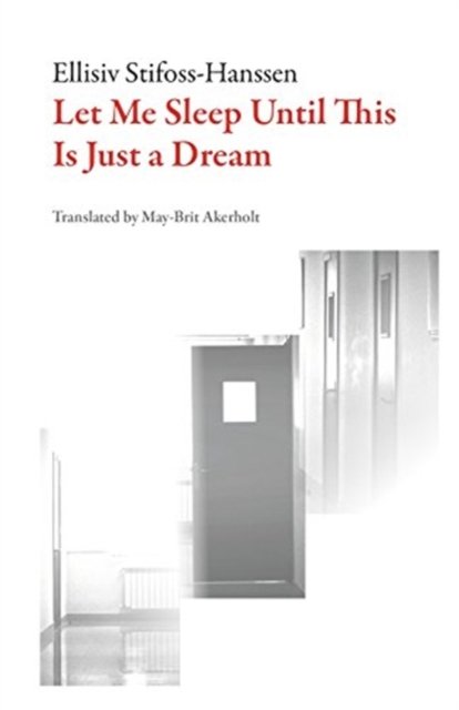 Let Me Sleep Until This Is Just A Dream - Ellisiv Stifoss-Hanssen ...