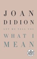 Let Me Tell You What I Mean - Joan Didion | Książka w Empik