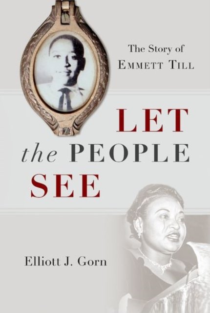 Let the People See. The Story of Emmett Till - Opracowanie zbiorowe ...