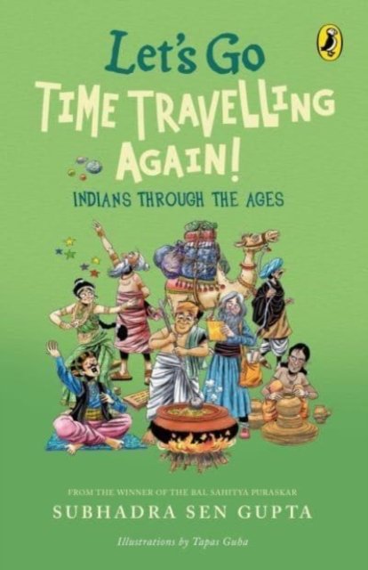 Lets Go Time Travelling Again!: A must-read childrens book on Indian ...