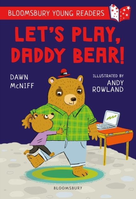 Lets Play, Daddy Bear! A Bloomsbury Young Reader: Purple Book Band ...