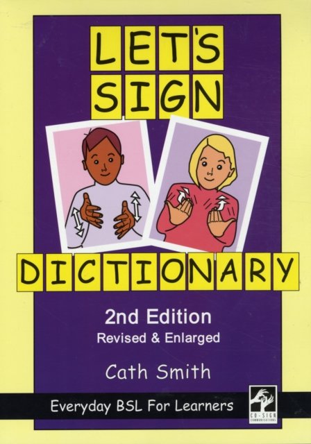 Lets Sign Dictionary: Everyday BSL For Learners - Cath Smith | Książka ...