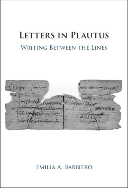 Letters in Plautus: Writing Between the Lines - Opracowanie zbiorowe ...