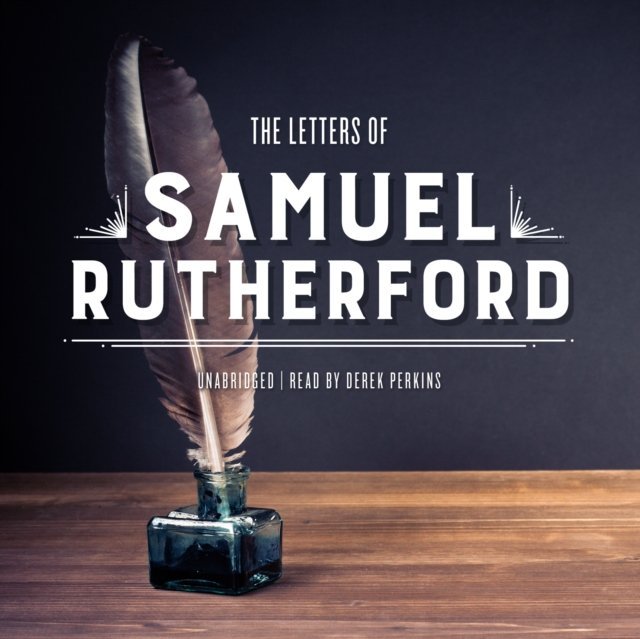 Letters of Samuel Rutherford - audiobook - Rutherford Samuel ...