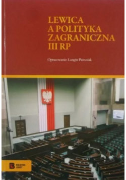 Lewica a polityka zagraniczna III RP - Pastusiak Longin | Książka w Empik
