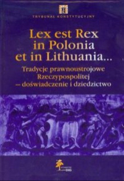 Lex est Rex in Polonia et in Lithuania - Opracowanie zbiorowe | Książka ...