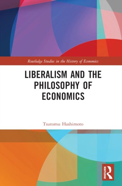 Liberalism and the Philosophy of Economics - Taylor & Francis Ltd ...