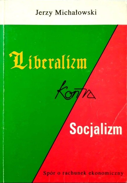 Liberalizm kontra Socjalizm - W opisie | Książka w Empik