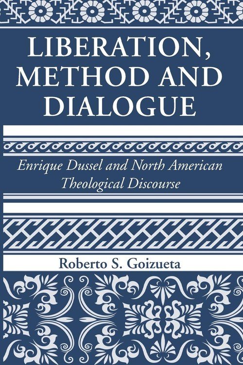 Liberation, Method and Dialogue - Goizueta Roberto S. | Książka w Empik