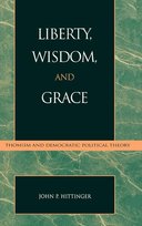 Liberty, Wisdom, and Grace - Hittinger John P. | Książka w Empik