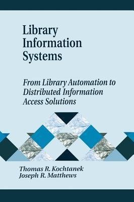 Library Information Systems: From Library Automation to Distributed ...