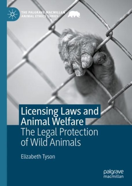 Licensing Laws and Animal Welfare: The Legal Protection of Wild Animals ...