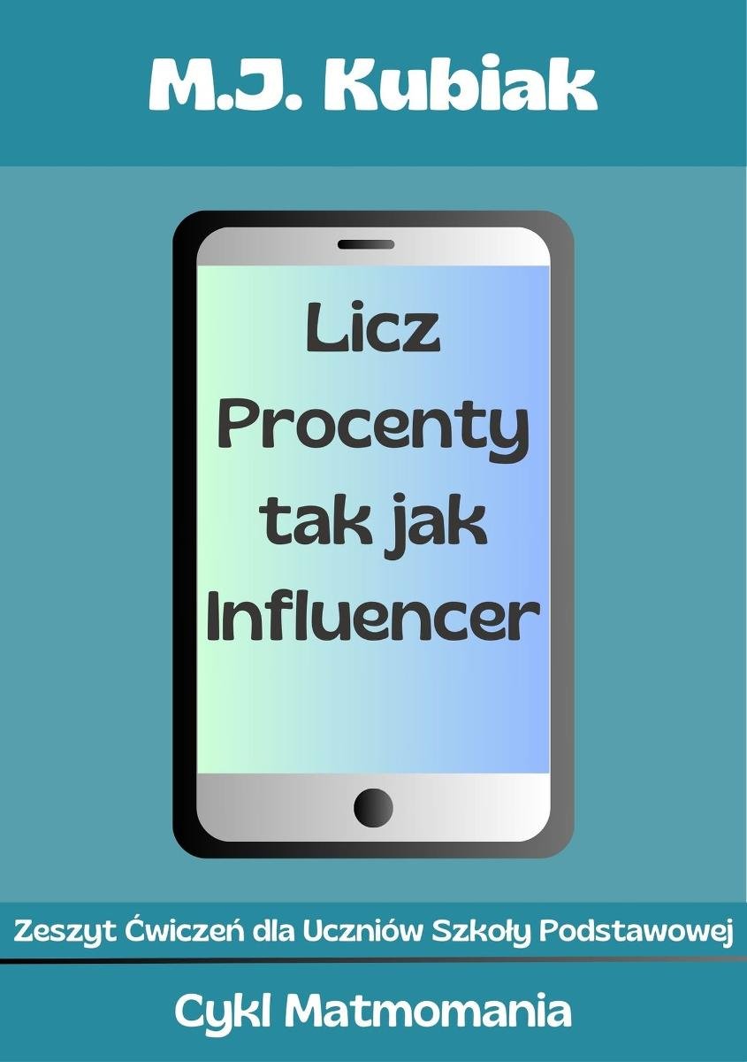Licz procenty tak jak influencer - ebook PDF - M.J. Kubiak | Ebook Sklep EMPIK.COM