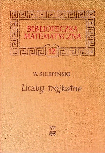 Liczby trójkątne Tom 12 - Sierpiński Wacław | Książka w Empik