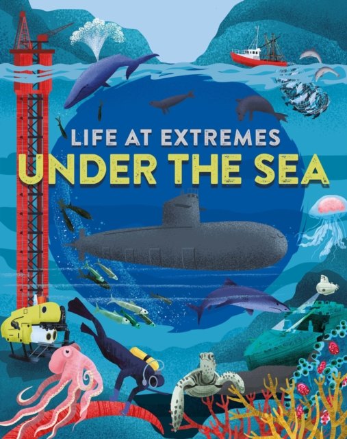 Life at Extremes, Life at Extremes: Under the Sea - Josy Bloggs ...