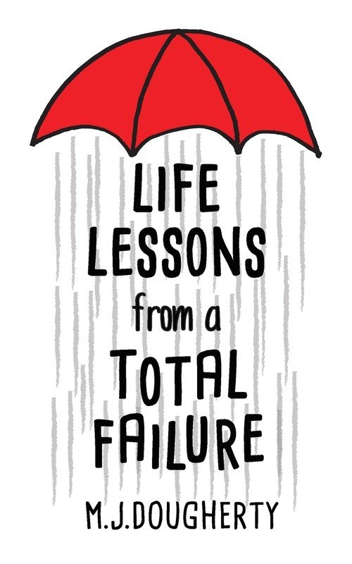 Life Lessons from a Total Failure - Dougherty M.J. | Książka w Empik