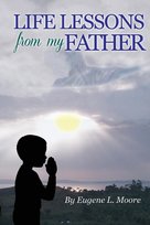 Life Lessons From My Father - Moore Eugene L. | Książka w Empik