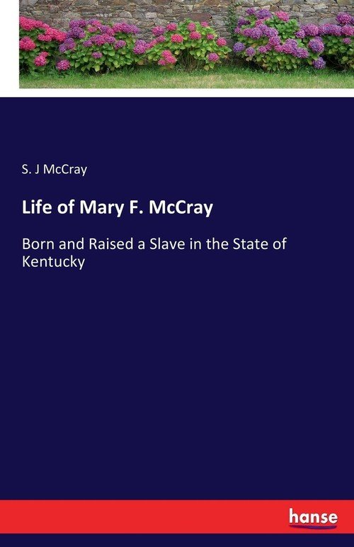 Life of Mary F. McCray - McCray S. J | Książka w Empik