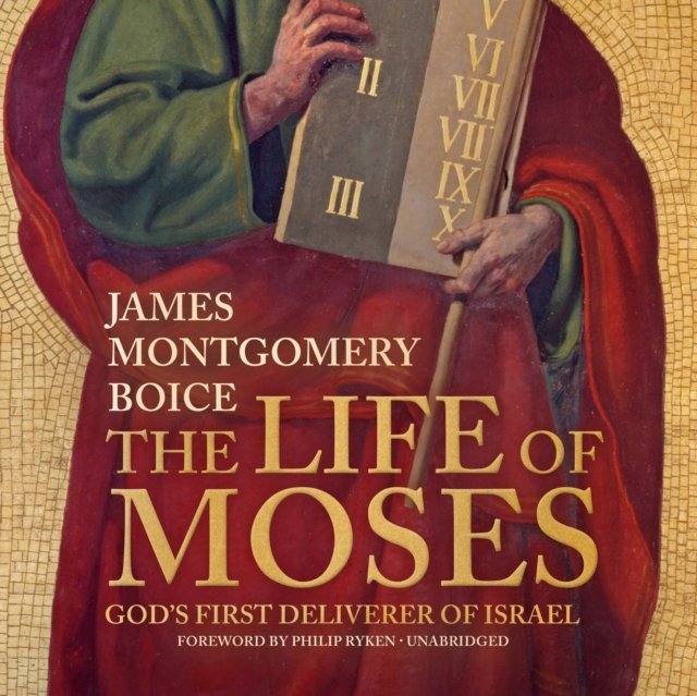 Life of Moses - audiobook - James Montgomery Boice | Audiobook Sklep ...