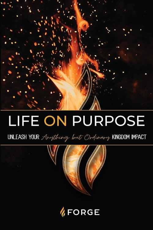 Life ON Purpose Workbook - Forge: Kingdom Building Ministries | Książka ...
